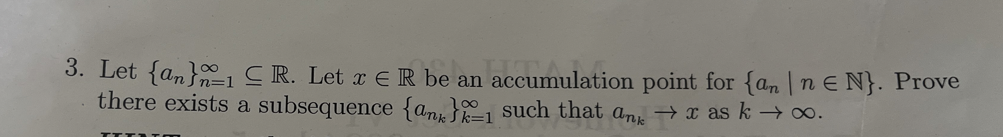 Solved Let {an}n=1∞subeR. Let xinR be an accumulation point | Chegg.com