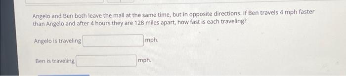 Solved Angelo and Ben both leave the mall at the same time, | Chegg.com