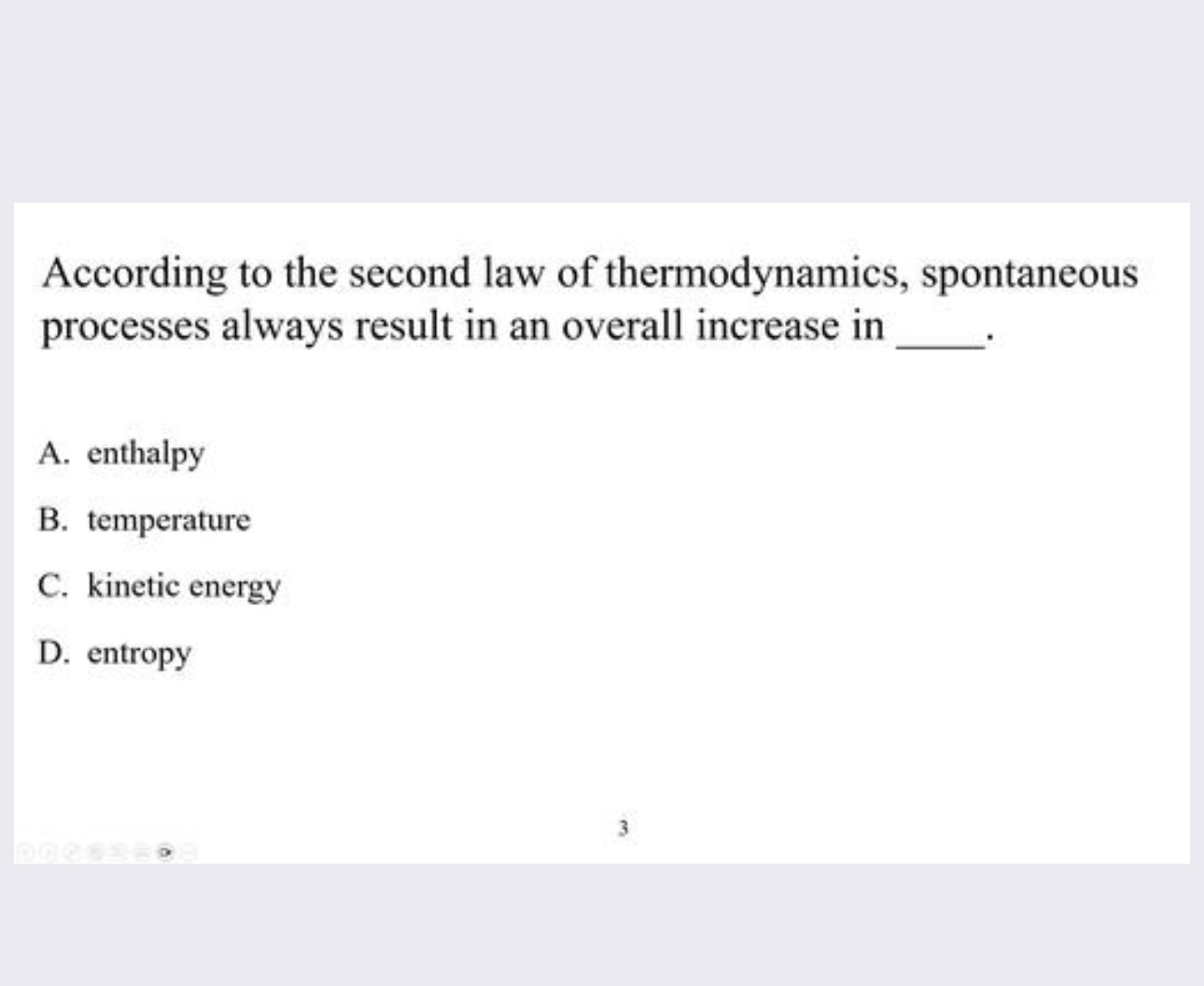 Solved According to the second law of thermodynamics, | Chegg.com