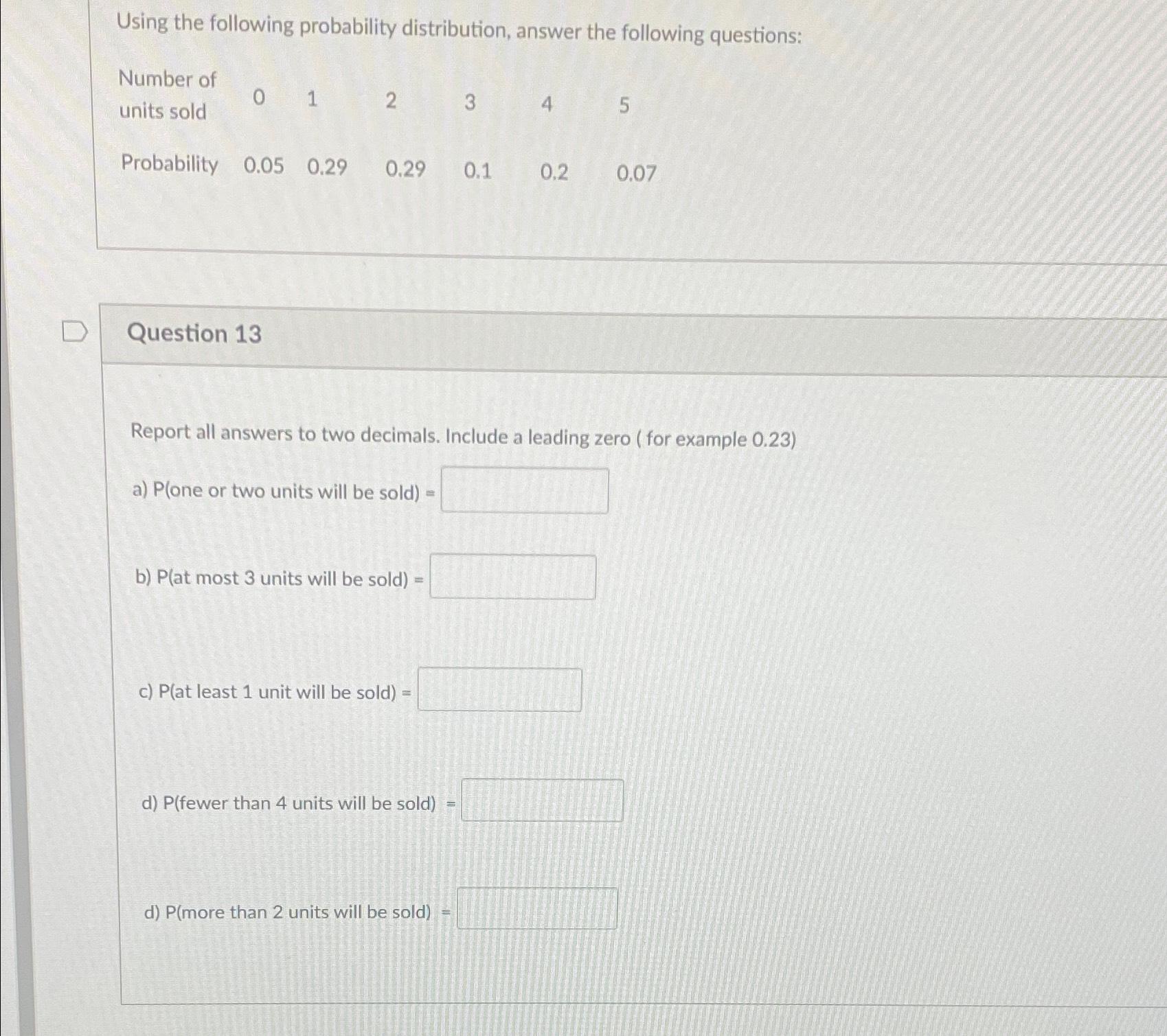 Solved Using the following probability distribution, answer | Chegg.com