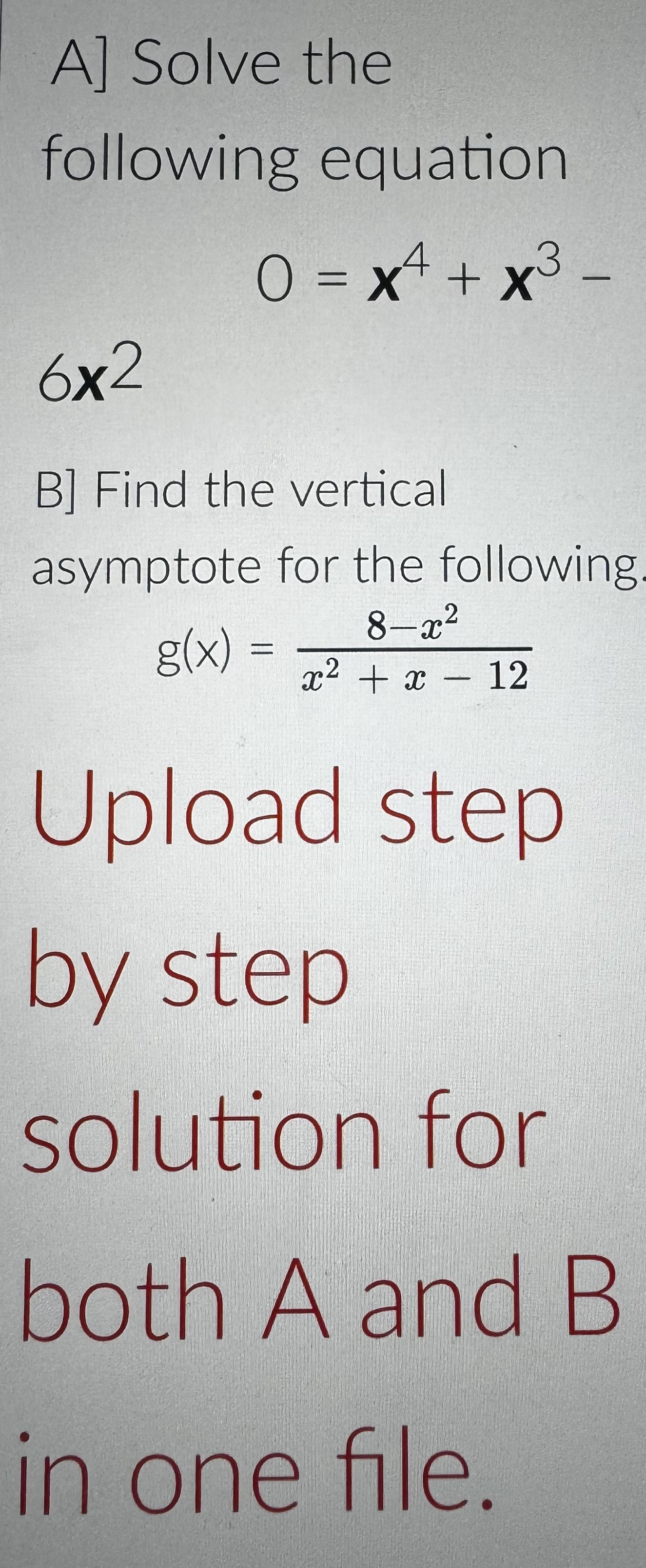 Solved A] ﻿Solve thefollowing equation0=x4+x3-6x2B ﻿Find the | Chegg.com