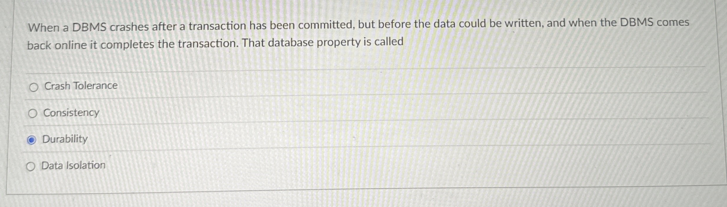 Solved When a DBMS crashes after a transaction has been | Chegg.com