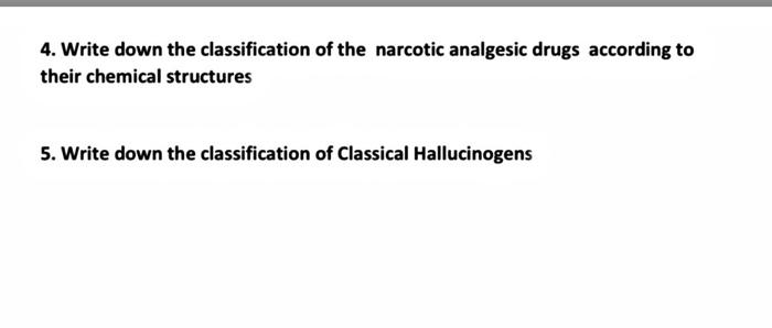 Solved 4. Write down the classification of the narcotic | Chegg.com