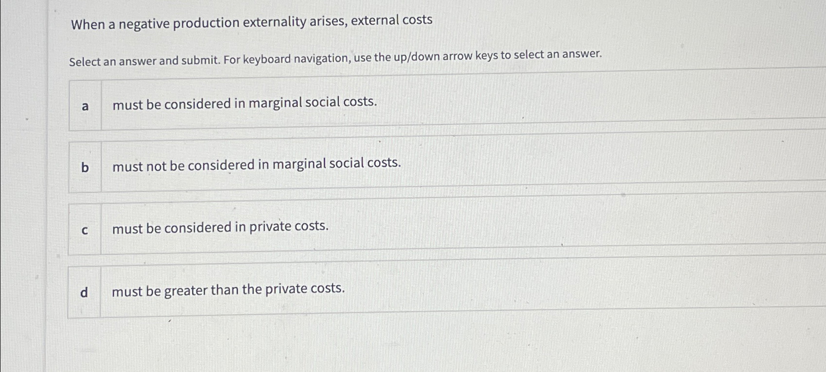 Solved When a negative production externality arises, | Chegg.com