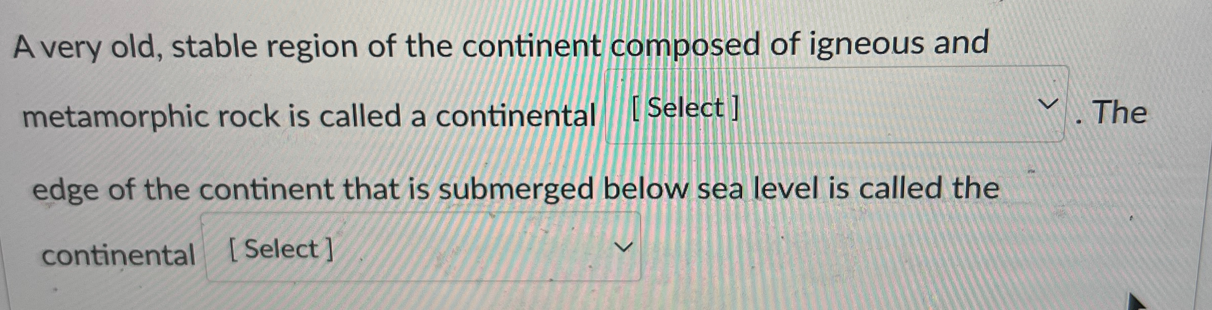 Solved A very old, stable region of the continent composed | Chegg.com
