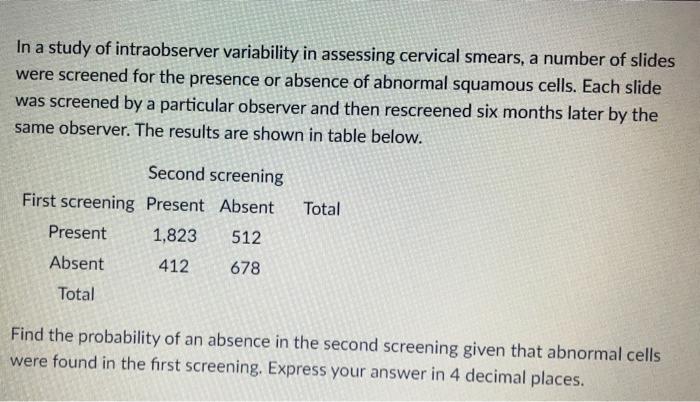 Solved In a study of intraobserver variability in assessing | Chegg.com