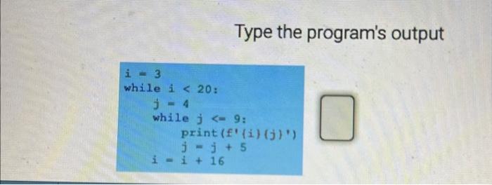 Solved Type the program's output i=3 while i