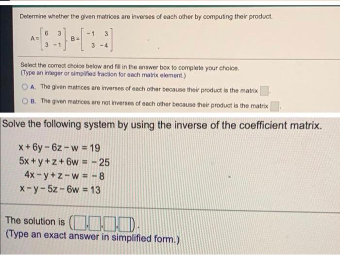 Solved Determine whether the given matrices are inverses of | Chegg.com