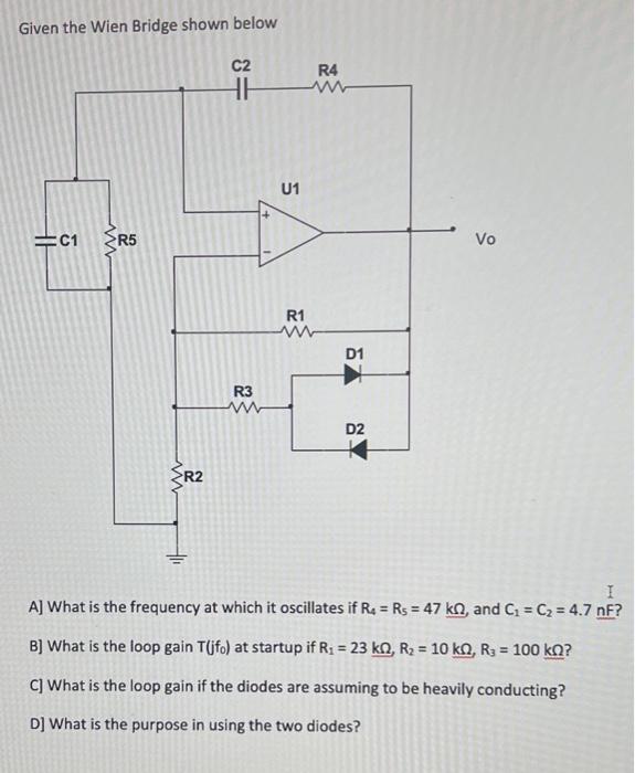 Solved Given the Wien Bridge shown below A] What is the | Chegg.com