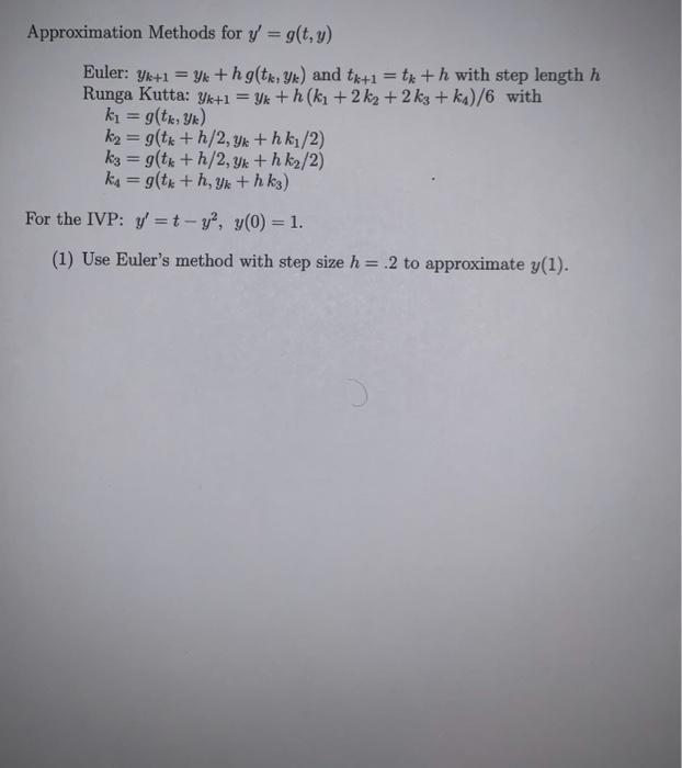Solved Approximation Methods for y′=g(t,y) Euler: | Chegg.com