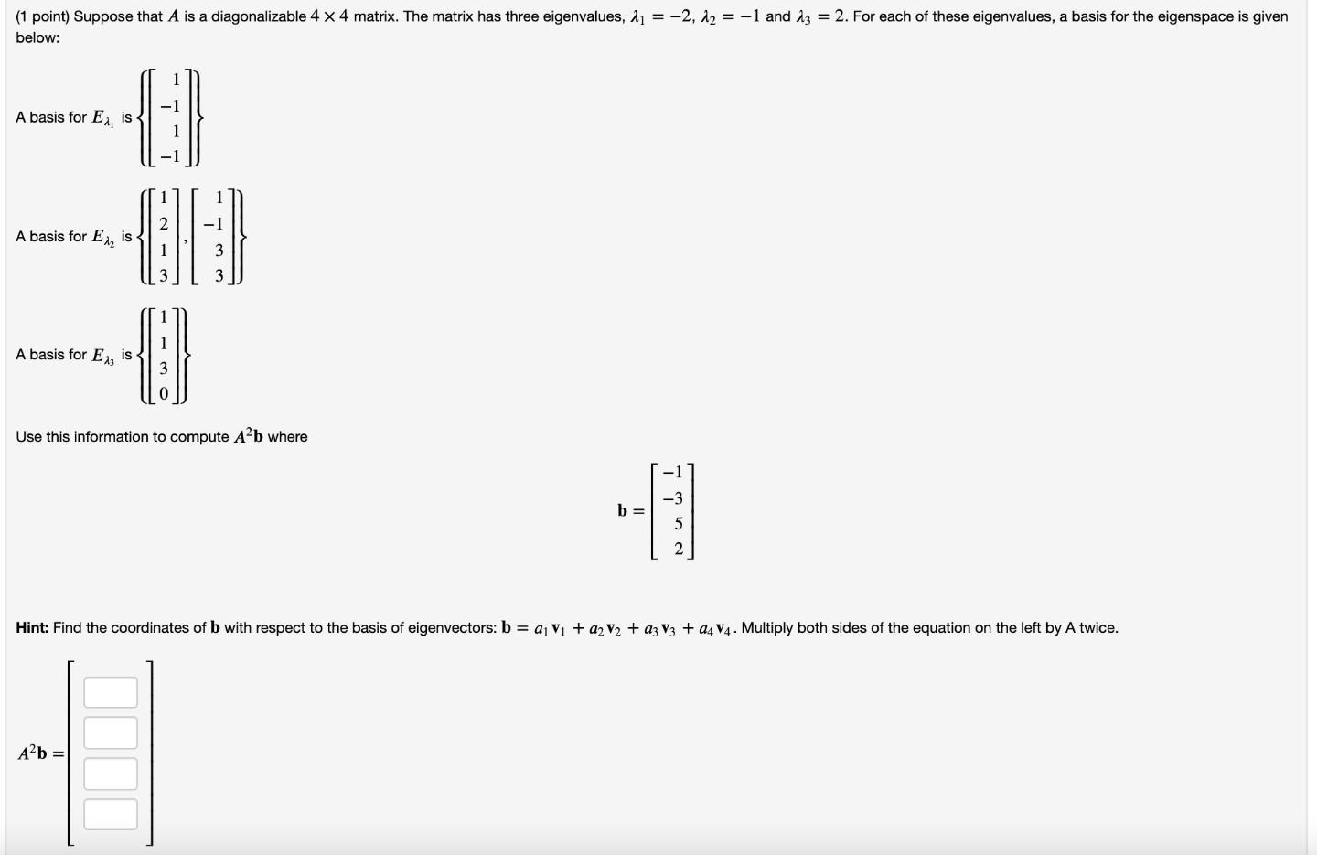 Solved (1 point) Suppose that A is a diagonalizable 4 x 4 | Chegg.com