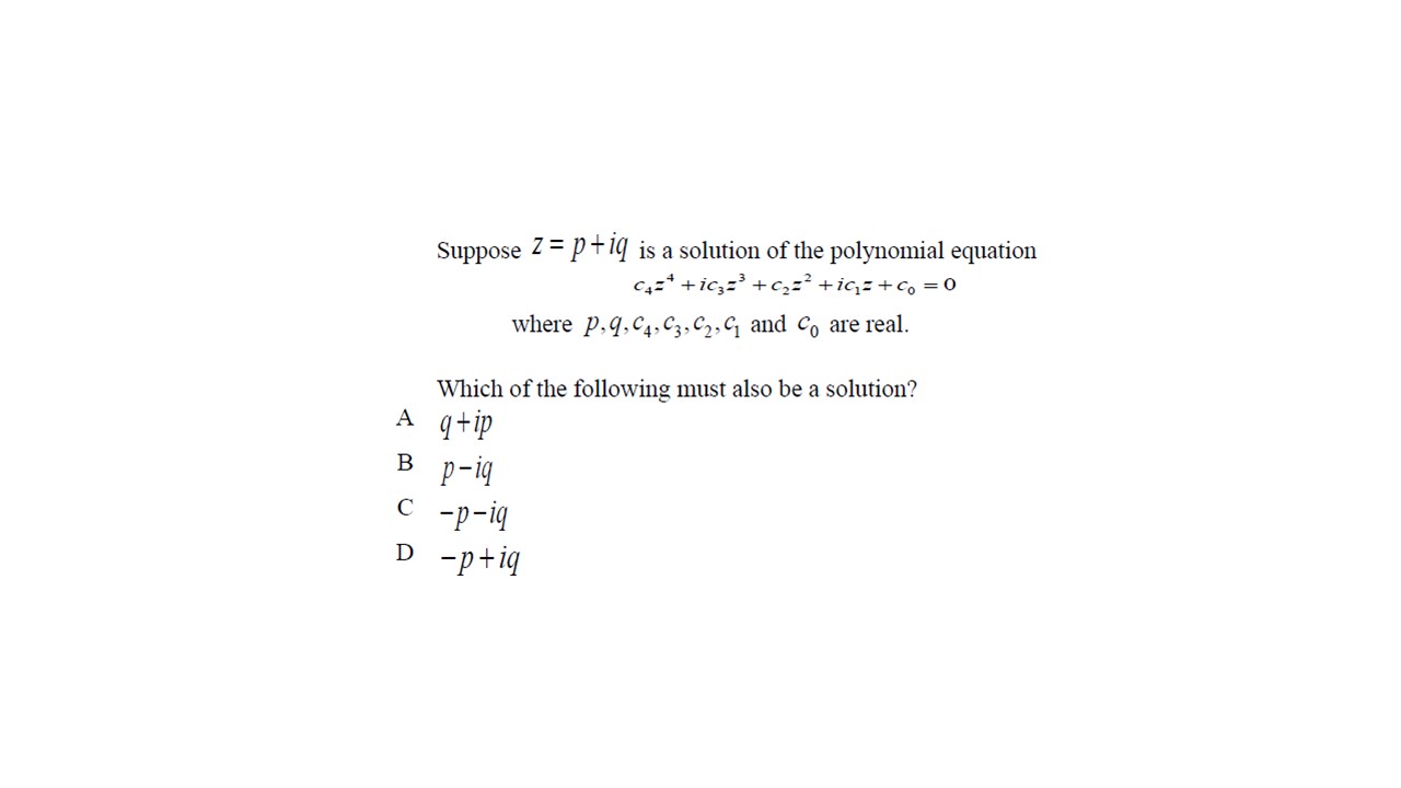 Solved Suppose z=p+iq ﻿is a solution of the polynomial | Chegg.com