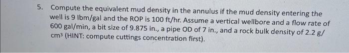 Solved 5. Compute the equivalent mud density in the annulus | Chegg.com