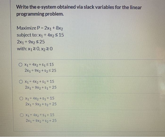 Solved write the E system obtained via slack variables for | Chegg.com