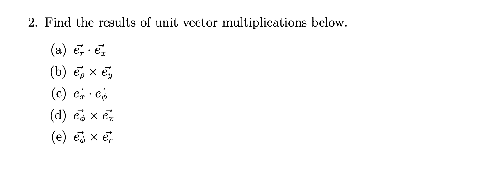 Solved Find the results of unit vector multiplications | Chegg.com