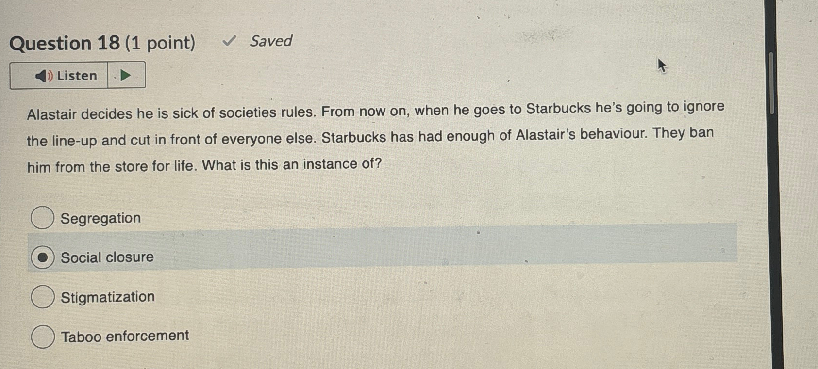 Solved Question 18 (1 ﻿point) ﻿SavedAlastair decides he is | Chegg.com