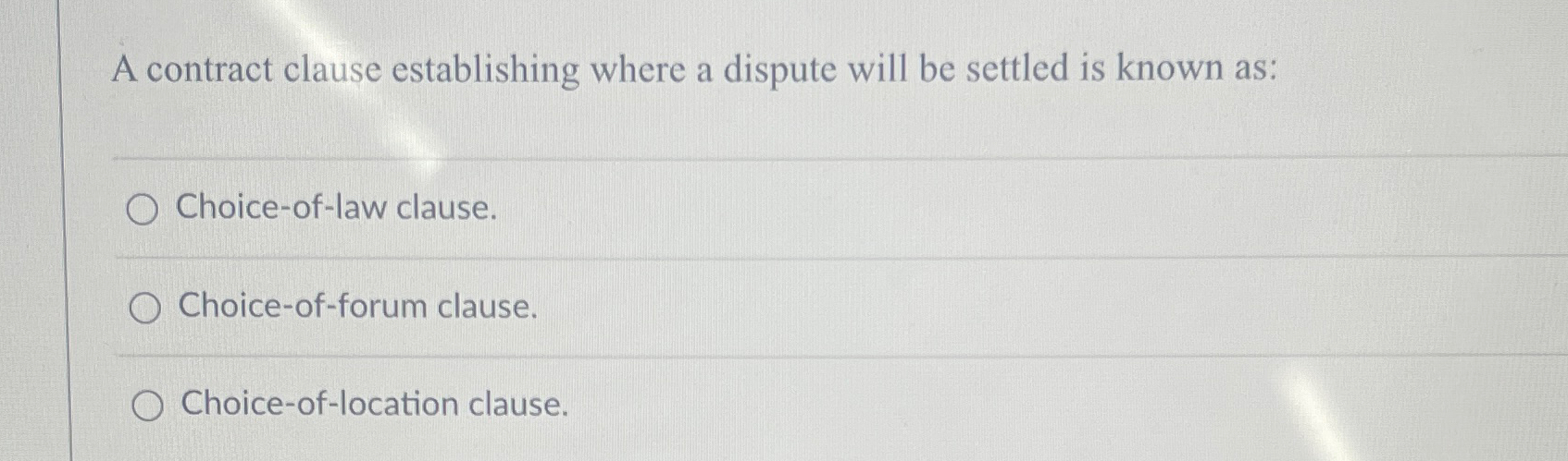 Solved A contract clause establishing where a dispute will | Chegg.com