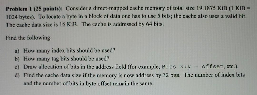 Solved Problem 1 (25 points): Consider a direct-mapped cache | Chegg.com