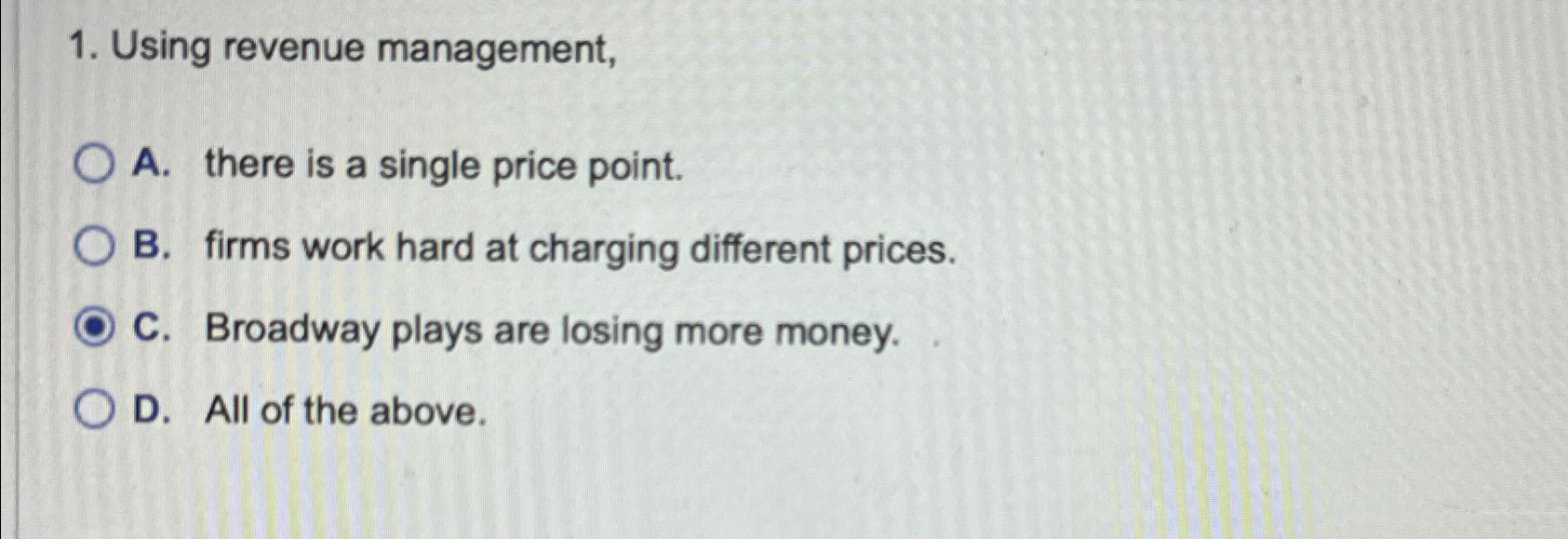 Solved Using revenue management,A. ﻿there is a single price | Chegg.com