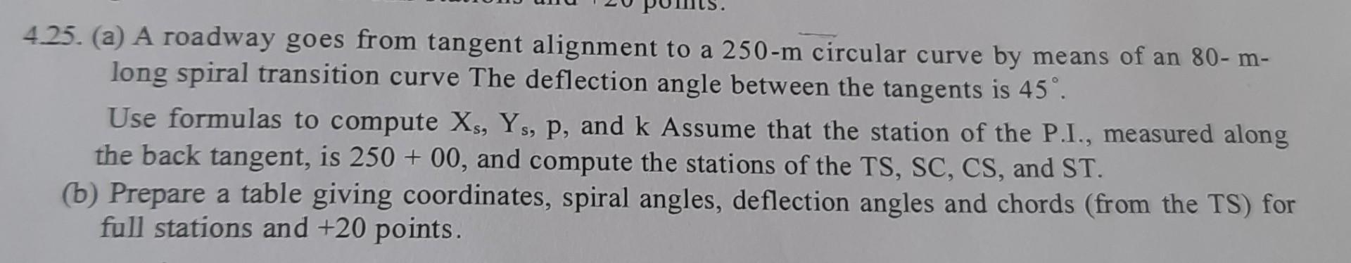 4.25. (a) A roadway goes from tangent alignment to a | Chegg.com