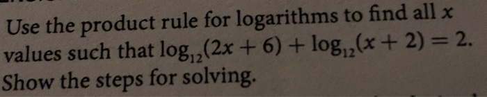 Solved Use the product rule for logarithms to find all x | Chegg.com