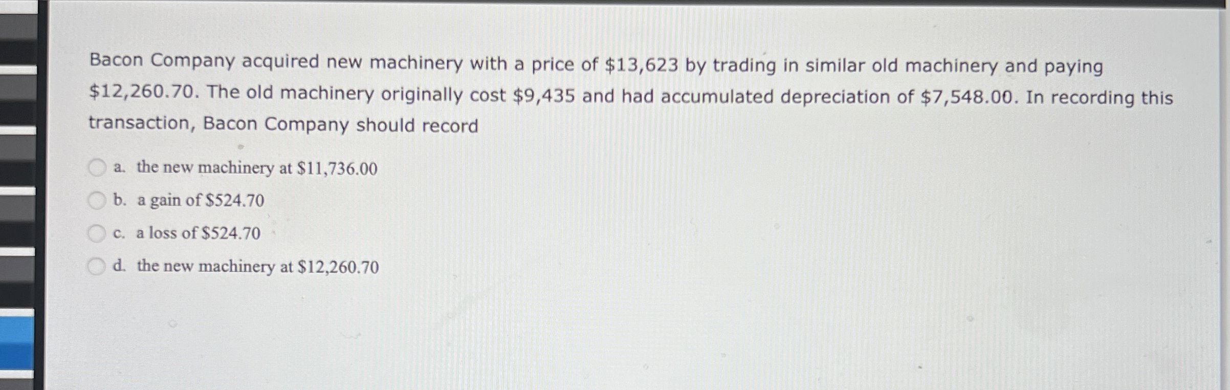 Solved Bacon Company acquired new machinery with a price of | Chegg.com