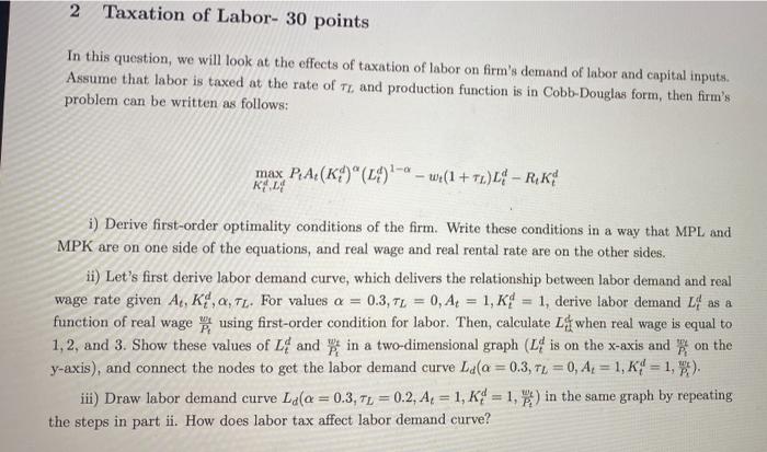 Solved 2 Taxation of Labor- 30 points In this question, we | Chegg.com