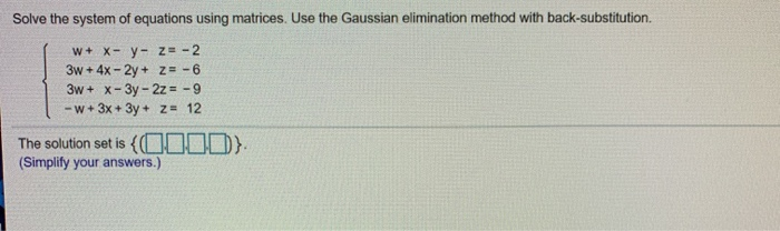 Solved Solve the system of equations using matrices. Use the | Chegg.com