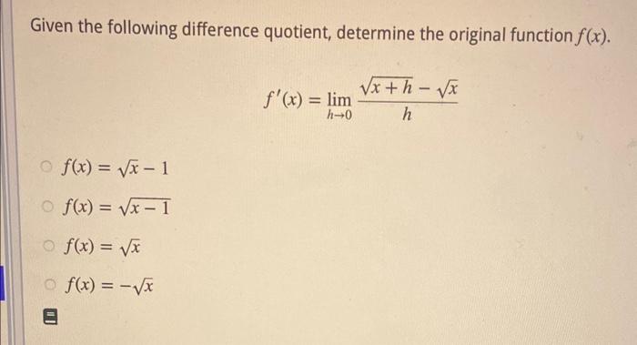 Solved Given the following difference quotient, determine | Chegg.com
