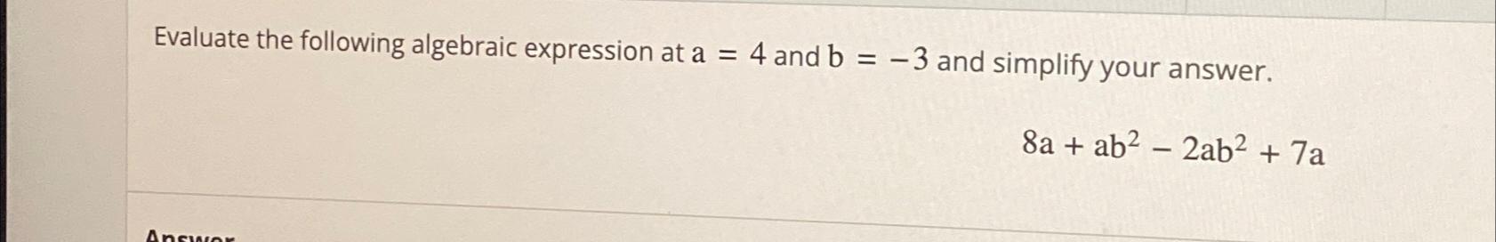 Solved Evaluate the following algebraic expression | Chegg.com