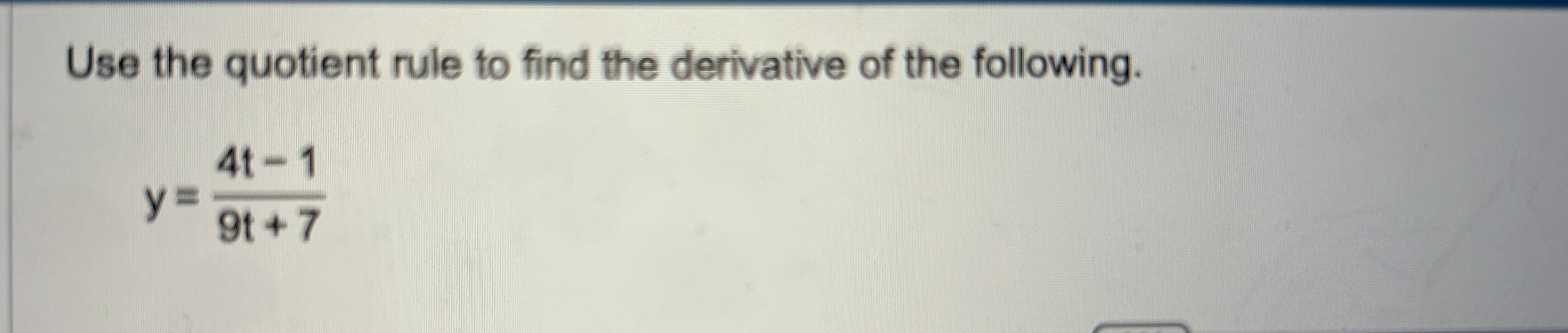 Solved Use the quotient rule to find the derivative of the | Chegg.com