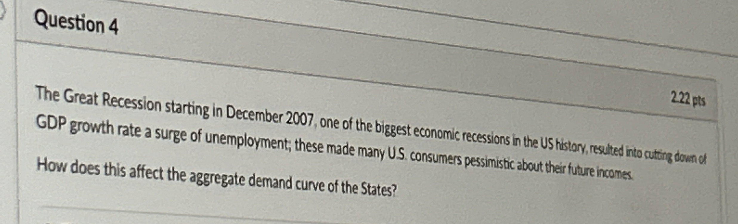 Solved Question 4222ptsThe Great Recession starting in | Chegg.com