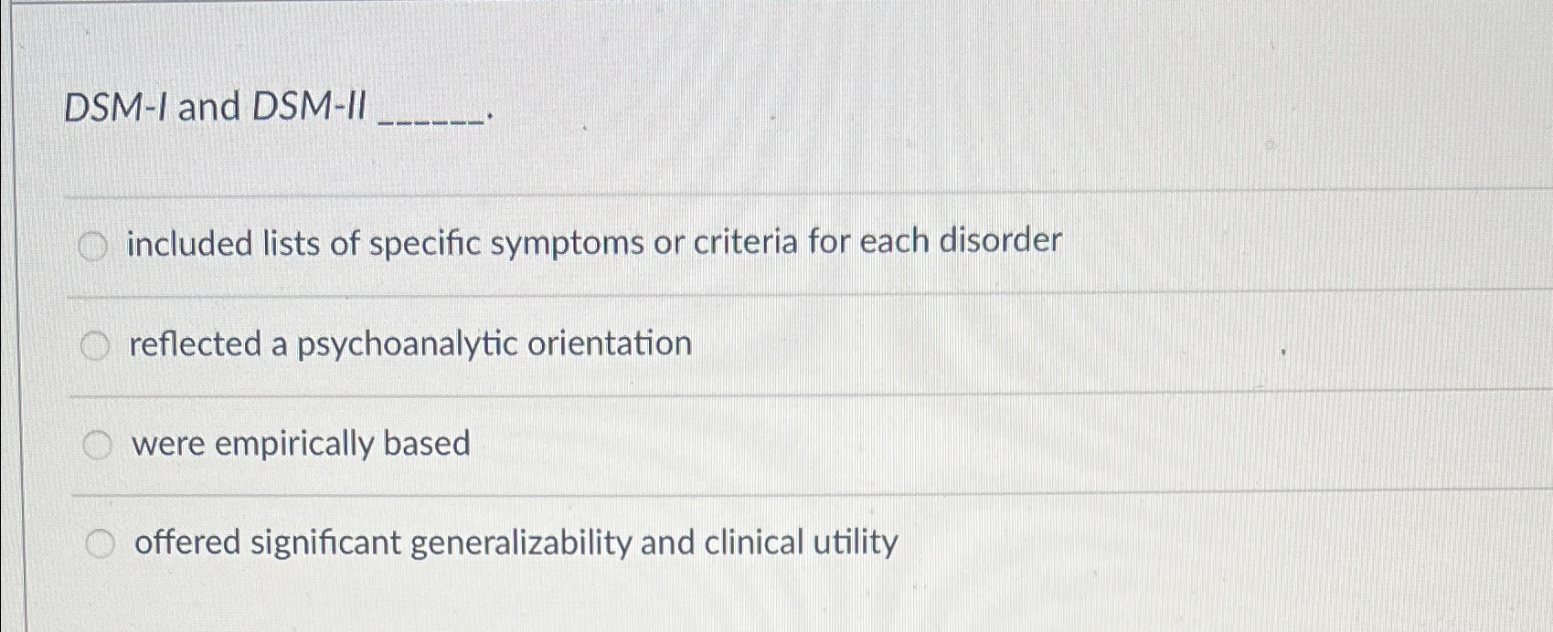 Solved DSM-I and DSM-IIincluded lists of specific symptoms | Chegg.com