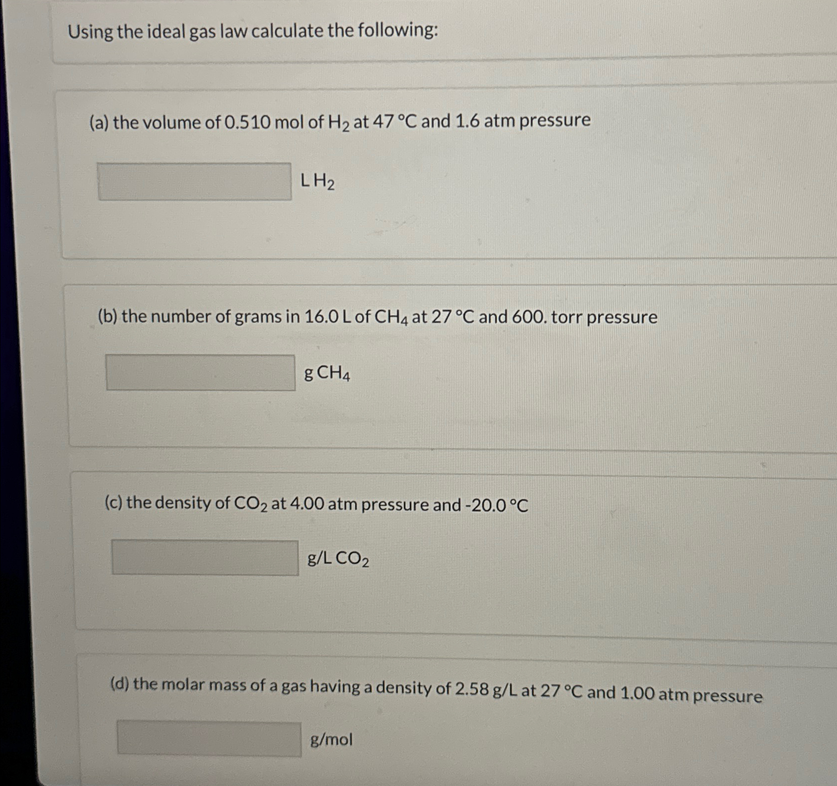 Solved Using the ideal gas law calculate the following:(a) | Chegg.com