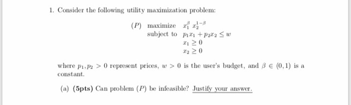 Solved 1. Consider the following utility maximization | Chegg.com