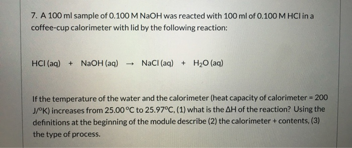 Solved 7. A 100 ml sample of 0.100 M NaOH was reacted with | Chegg.com
