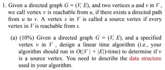 Solved 1. Given a directed graph G = (V, E), and two | Chegg.com