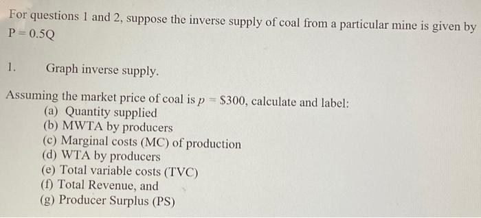 Solved For questions 1 and 2, suppose the inverse supply of | Chegg.com