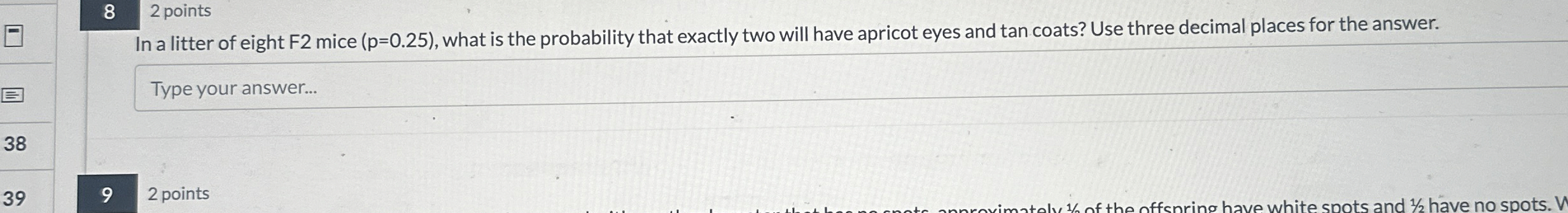 Solved In a litter of eight F2 ﻿mice ( p=0.25 ), ﻿what is | Chegg.com