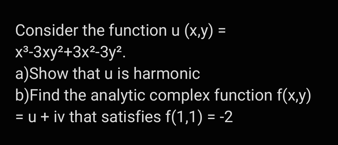 Solved Consider the function u(x,y)= x3-3xy2+3x2-3y2.a)Show | Chegg.com