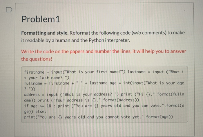 Solved Problem1 Formatting and style. Reformat the following | Chegg.com
