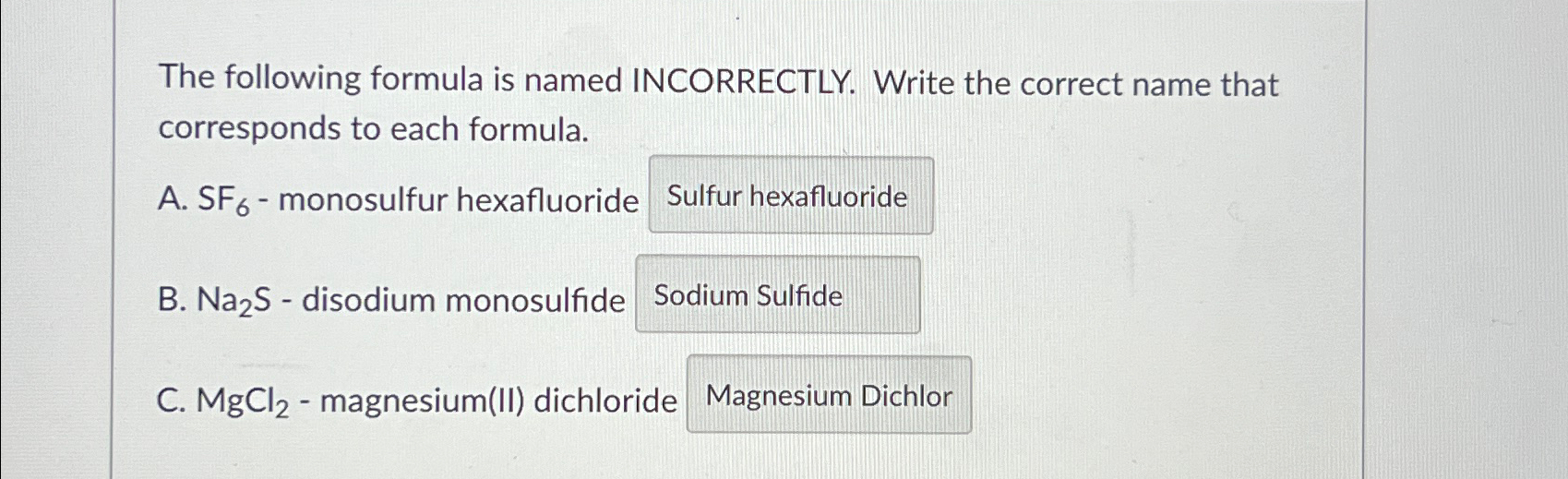 Solved The following formula is named INCORRECTLY. Write the | Chegg.com