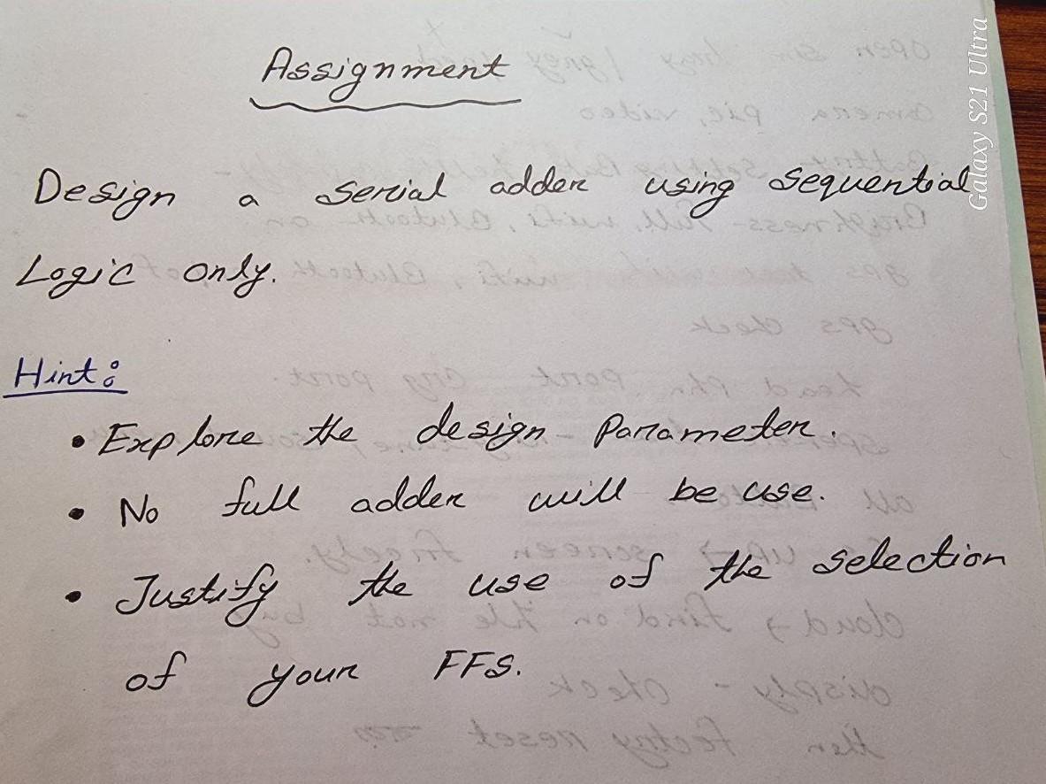 Solved Assignment Design a serial adder using sequential | Chegg.com