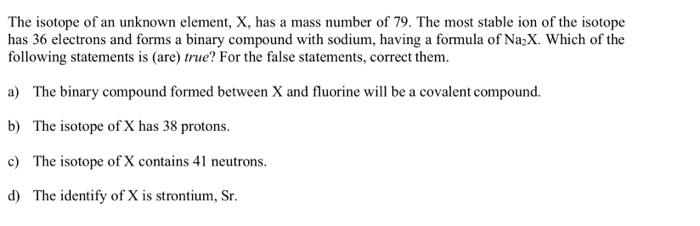 Solved The isotope of an unknown element, X, has a mass | Chegg.com
