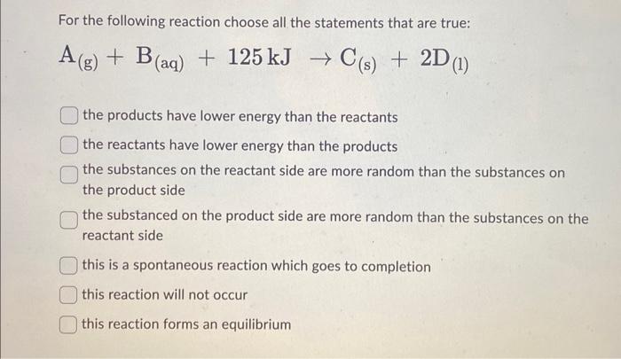 Solved For the following reaction choose all the statements | Chegg.com