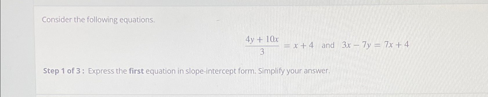 Solved Consider the following equations.4y+10x3=x+4 ﻿and | Chegg.com