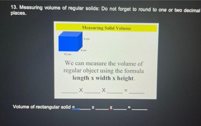 Solved 13. Measuring volume of regular solids: Do not forget | Chegg.com