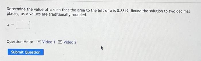 Solved Determine the value of z such that the area to the | Chegg.com