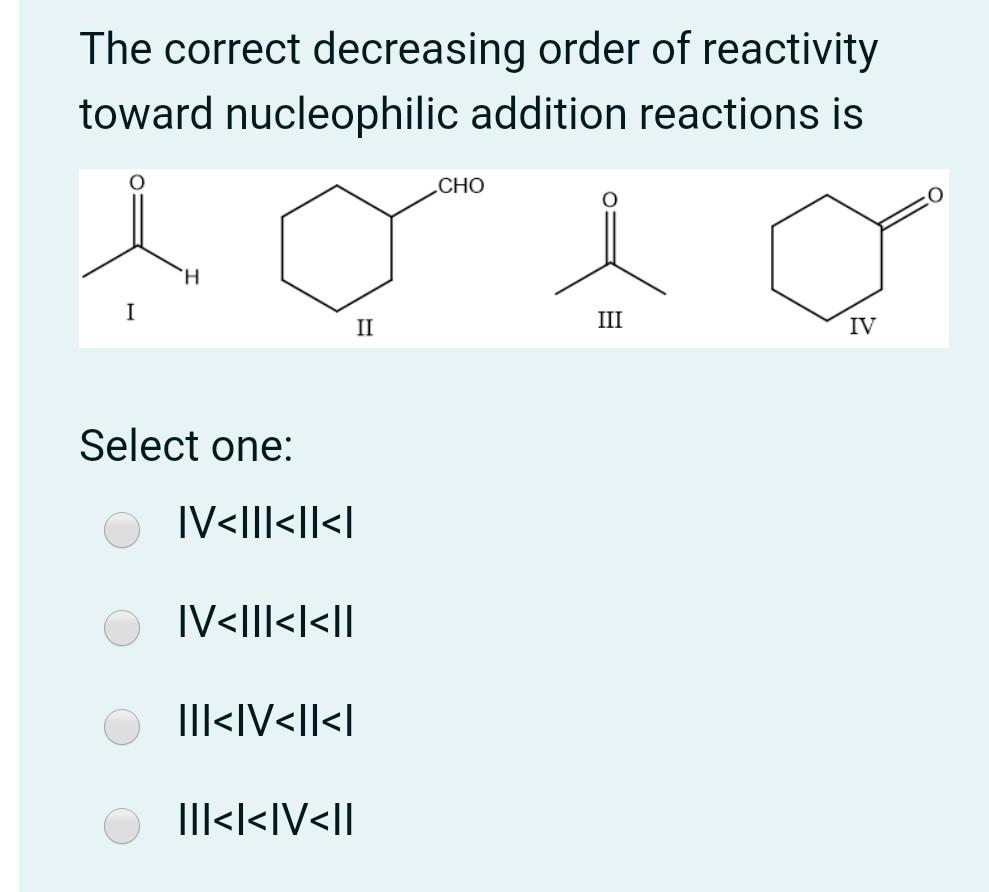 Solved The correct decreasing order of reactivity toward | Chegg.com