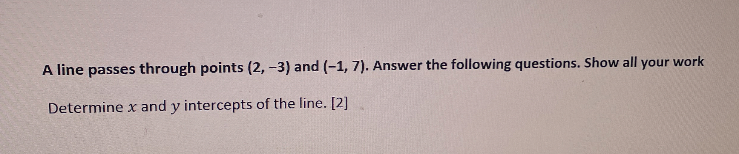 Solved A line passes through points (2,-3) ﻿and (-1,7). | Chegg.com